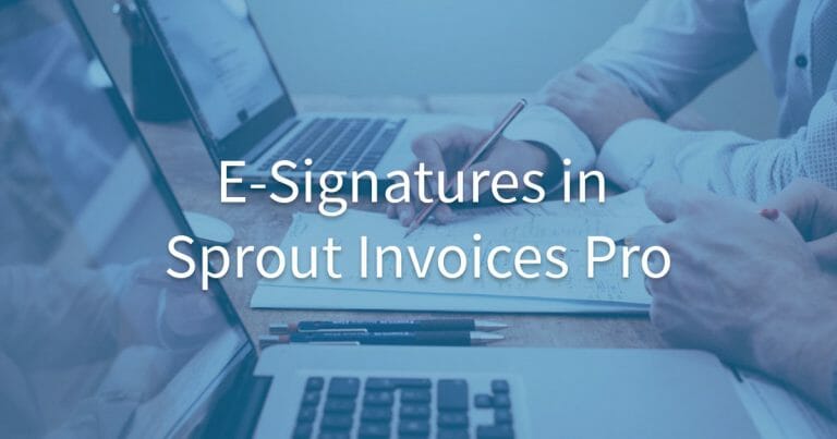 E-Signature for Invoices using Sprout Invoices - Sprout Invoices